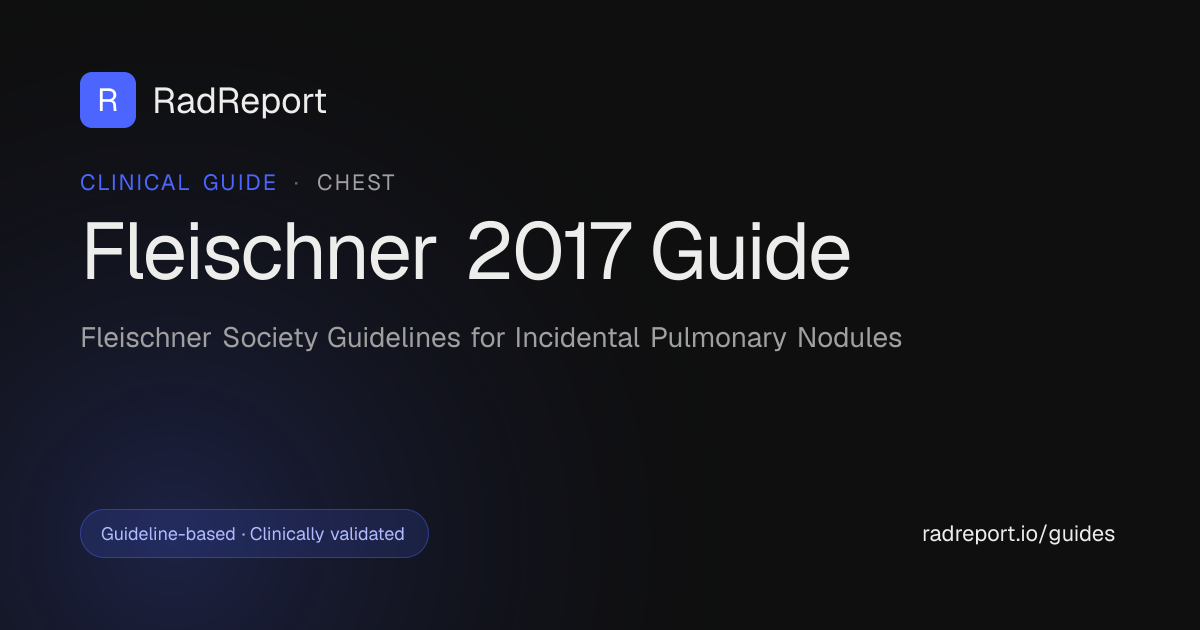 Fleischner Society 2017 Guide — Incidental Pulmonary Nodule AI Reporting